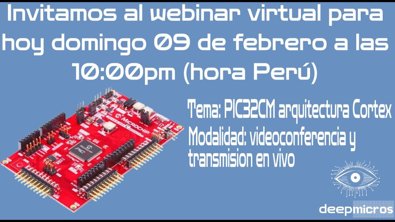 Webinar DeepMicros - Introduccion a los PIC32 - Parte 1 - YouTube