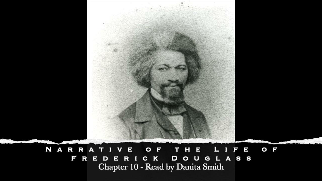 Chapter 10 - Narrative of the Life of Frederick Douglass - YouTube