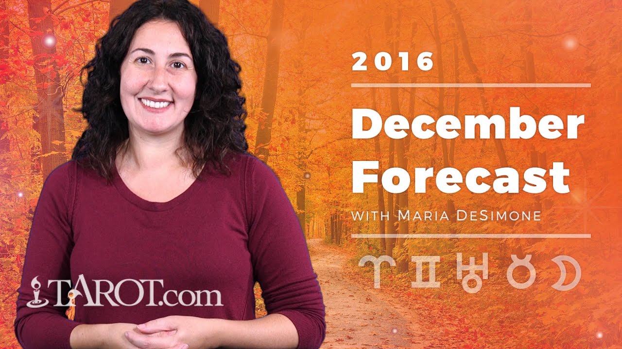 December 2016 (General) Monthly Horoscope with Maria DeSimone - YouTube
