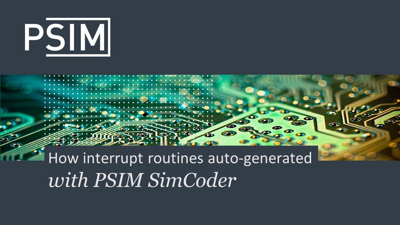 How To Auto Generate Interrupt Routines With Psim Simcoder Youtube 9657