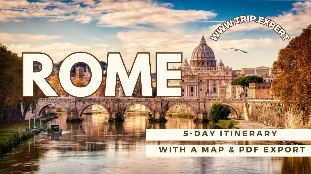 Rome in 5 Days: Your Ultimate Itinerary with Map & PDF - YouTube
