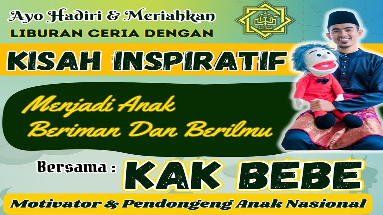 KISAH INSPIRATIF MENJADI ANAK BERIMAN & BERILMU | BERSAMA KAK BEBE ...