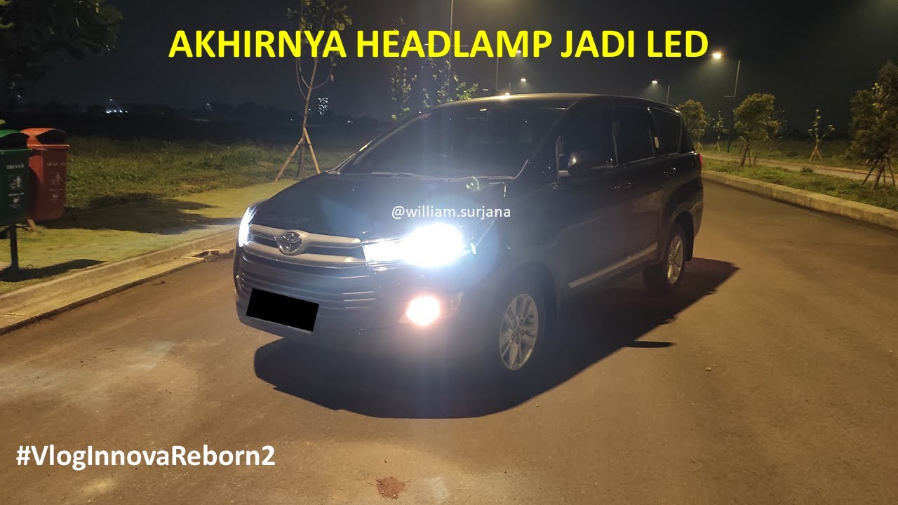 AKHIRNYA HEADLAMPNYA JADI FULL LED !!!! | Vlog Innova Reborn 2 - YouTube