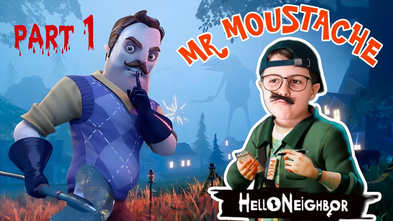 Hello Neighbor 2 : I became Mr. Mustache to discover the neighbor's ...