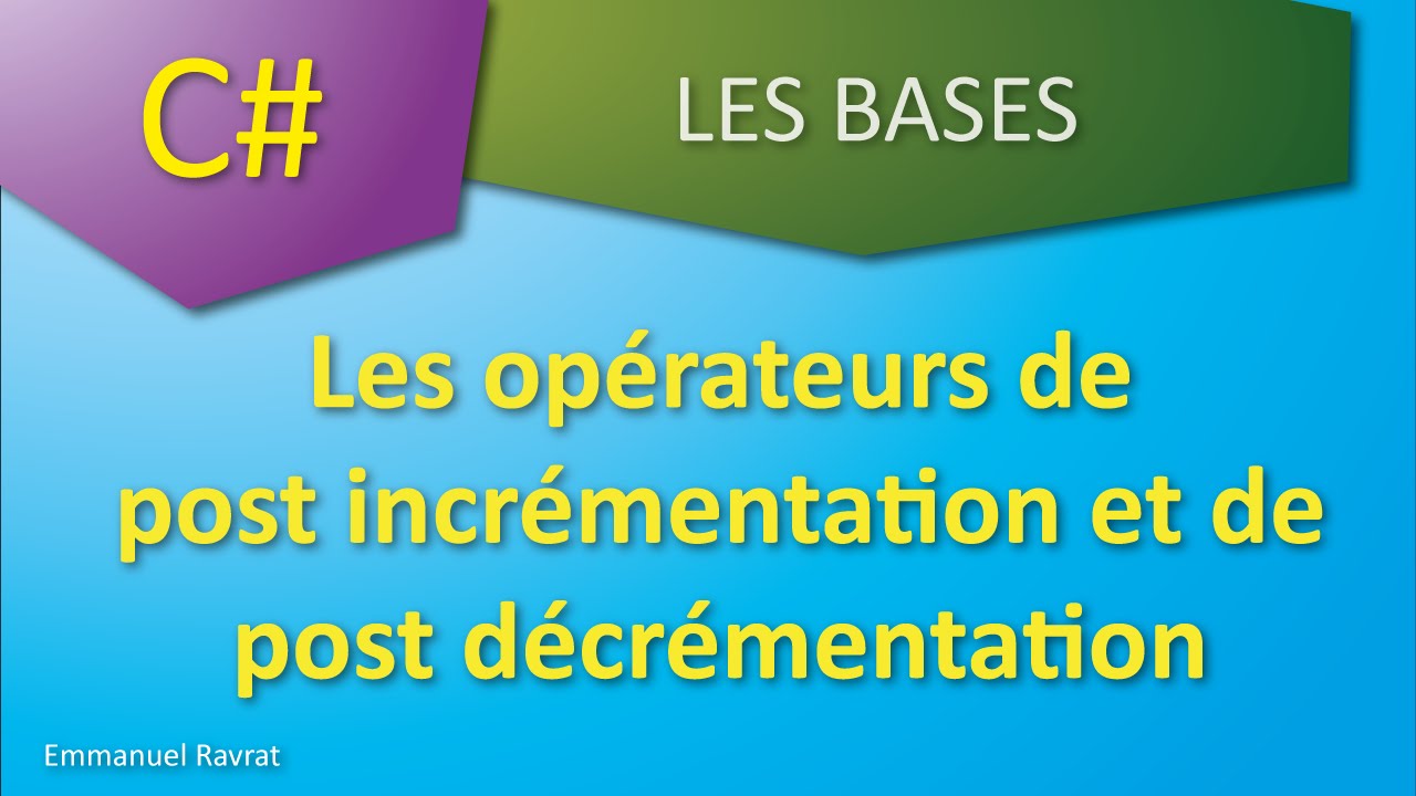 0065 - Les opérateurs de post incrémentation et post décrémentation ...