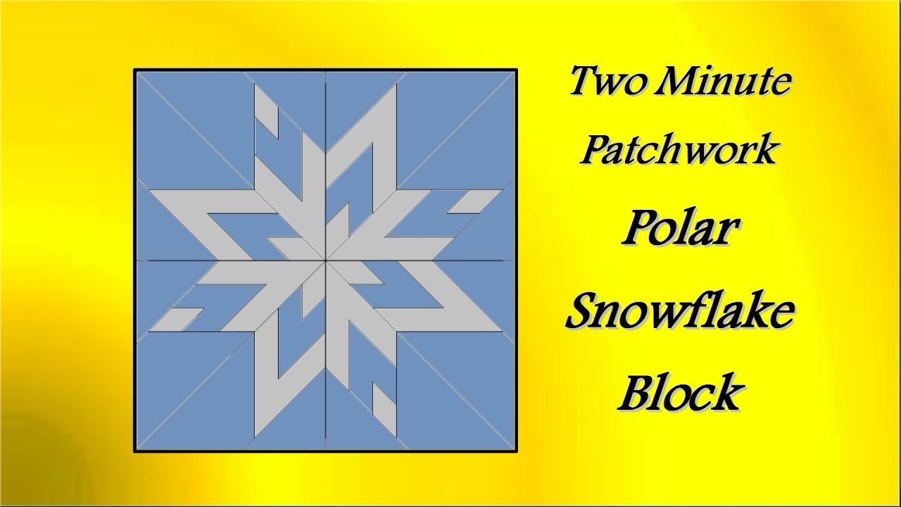 Patchwork Block Tutorial - Polar Snowflake block - YouTube