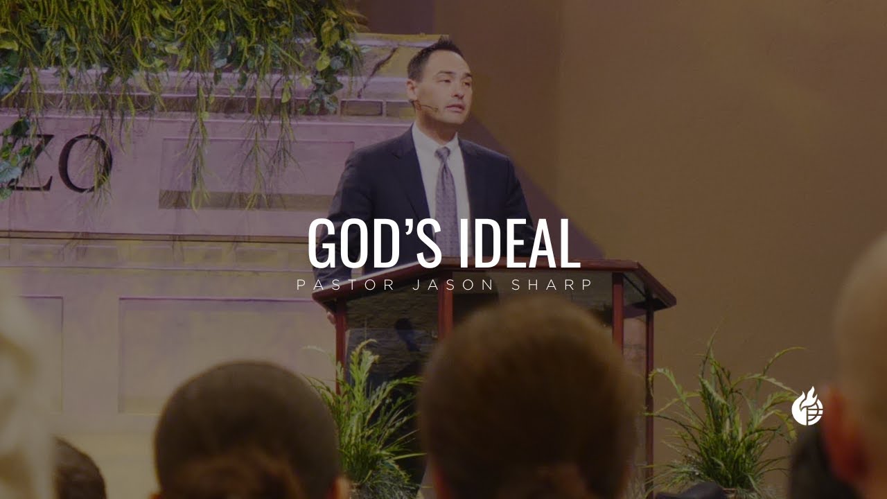 God's Ideal || Pastor Jason Sharp - YouTube