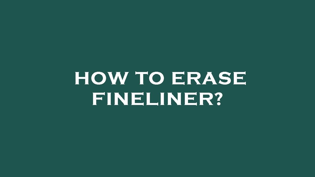 How to erase fineliner? - YouTube