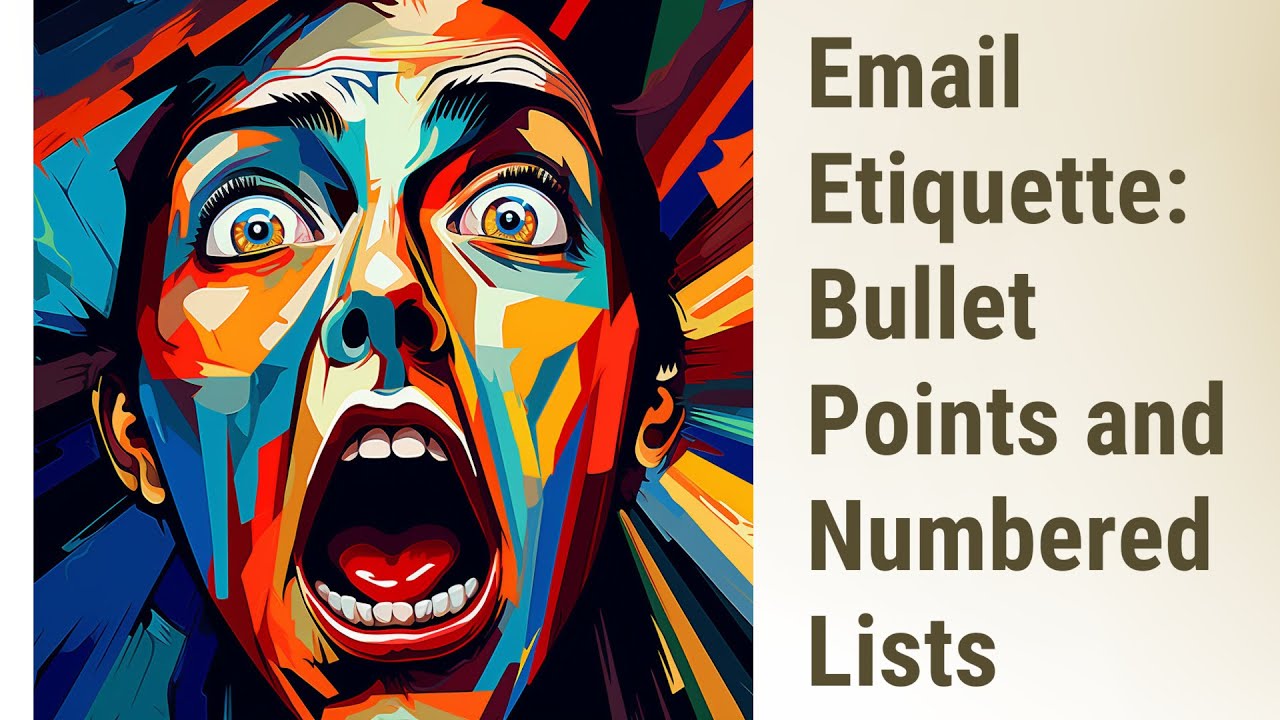 Bullet Points and Numbered Lists: Unpacking Email Etiquette - YouTube