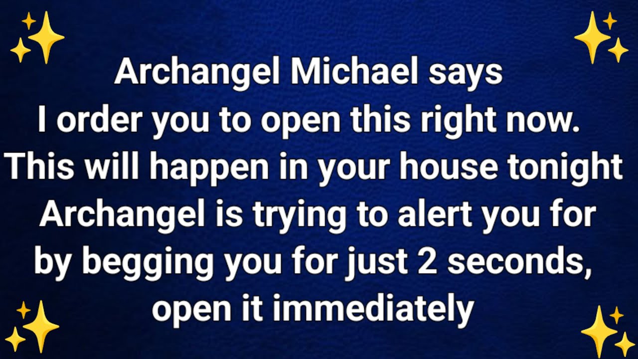 🛑 Archangel Michael says I order you to open this right now. begging ...