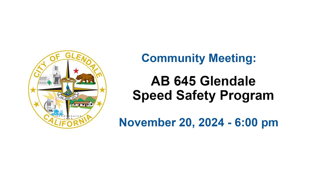 AB 645 Glendale Speed Safety Program - Community Meeting - YouTube