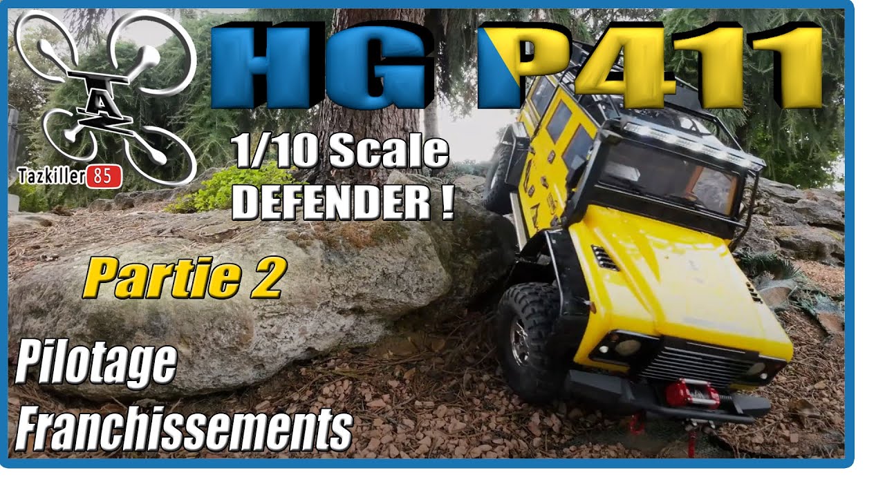 HG P411 Defender SCALE/CRAWLER 1/10 - Pilotage et Franchissements ...