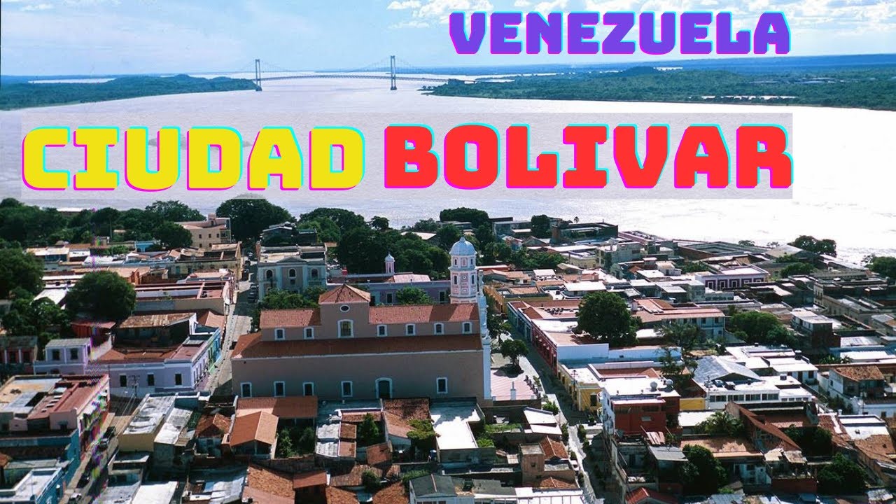 CIUDAD BOLIVAR VENEZUELA - YouTube