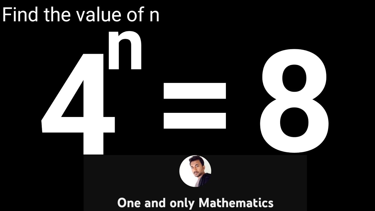 Find the value of n 4^n = 8 || Competitive Mathematics 📐📊📚 - YouTube
