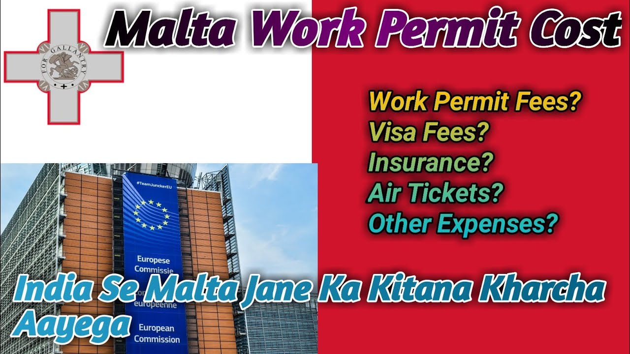 Malta Work Permit Cost India To Malta Traveling Expenses India Se malta-work-permit-cost-india-to-malta-traveling-expenses-india-se