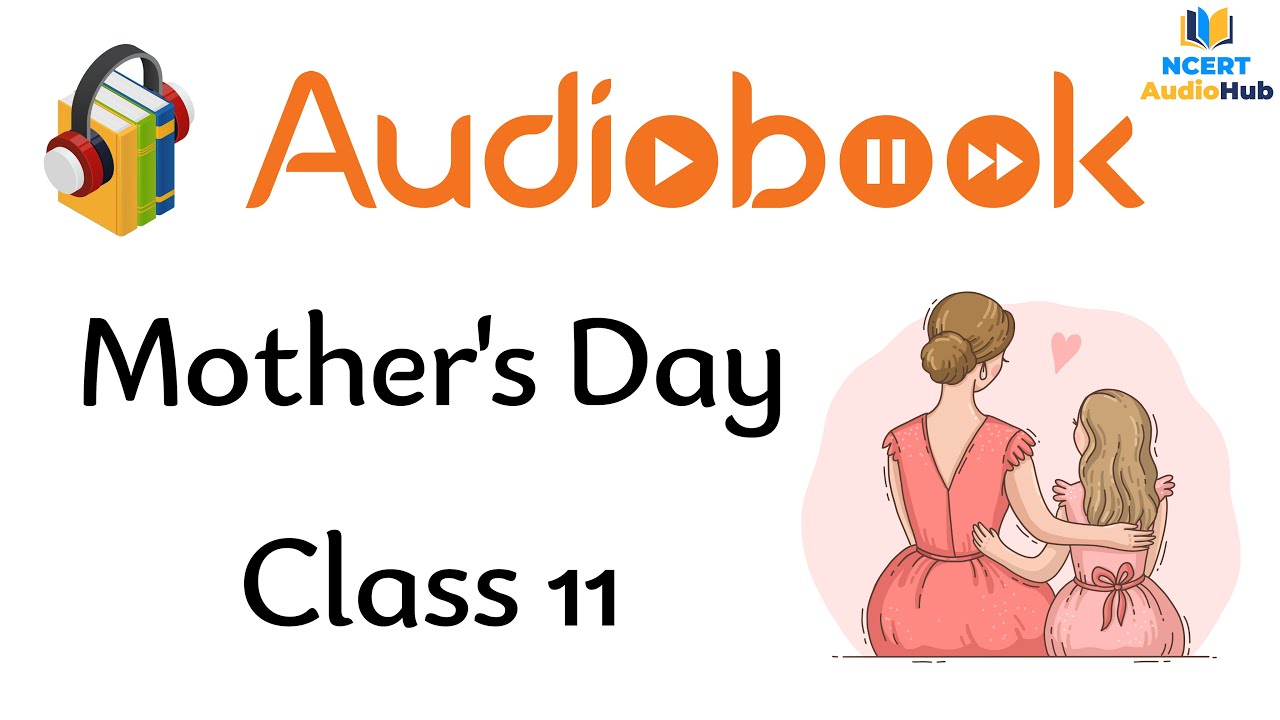 Mother's Day | Class 11 | English | Snapshots | NCERT | Audiobook ...