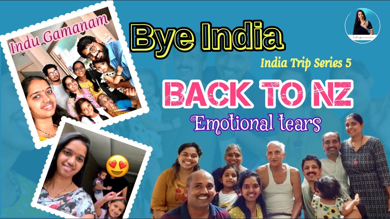 Bye Bye INDIA 👋 | Back to NZ | Emotional tears 😢☹️| India Trip Series5 ...