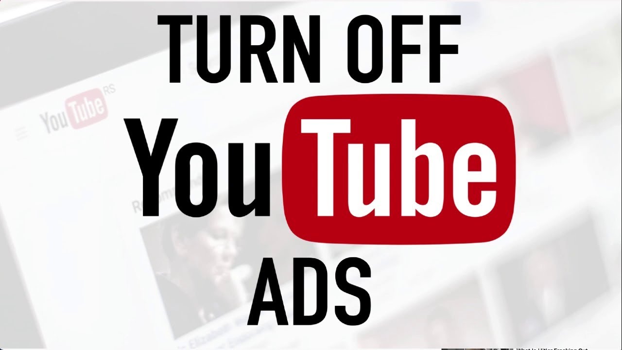 Ad-Free YouTube: How to Watch Your Favorite Videos Without ...