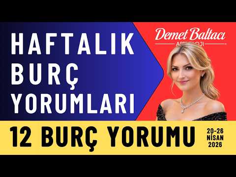 HAFTALIK BURÇ YORUMLARI 🔥 12 BURÇ-TÜM BURÇLAR  🔥 20-26 NİSAN 2026 #astroloji #tümburçlar