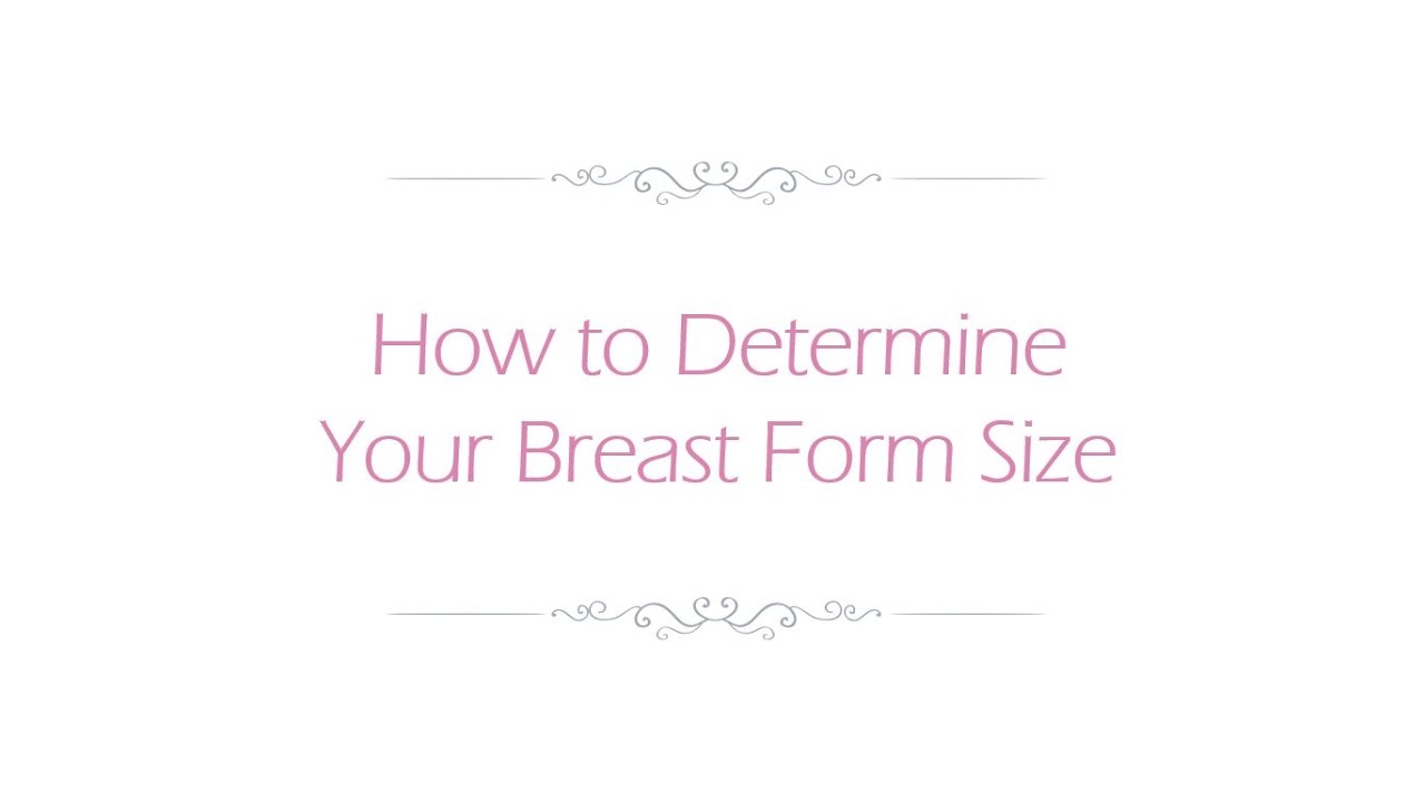 How to Determine Breast Form Size - YouTube