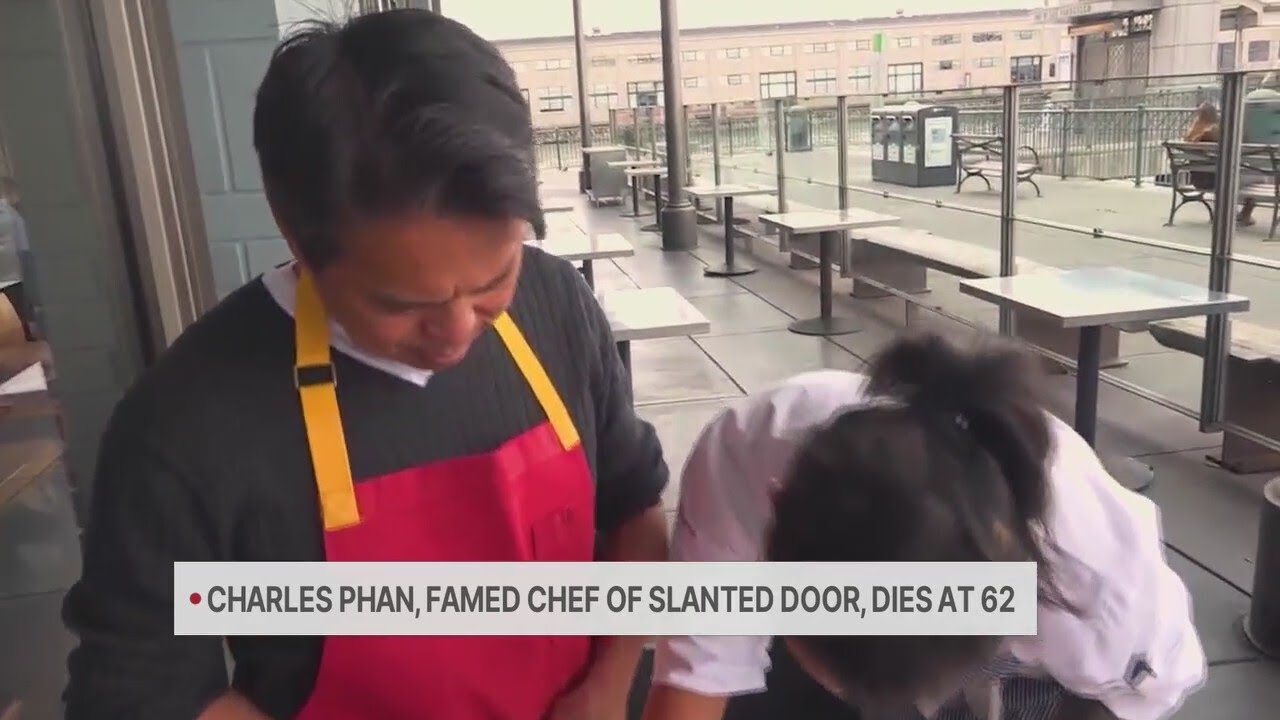 Charles Phan, acclaimed chef behind Slanted Door, dead at 62 - YouTube