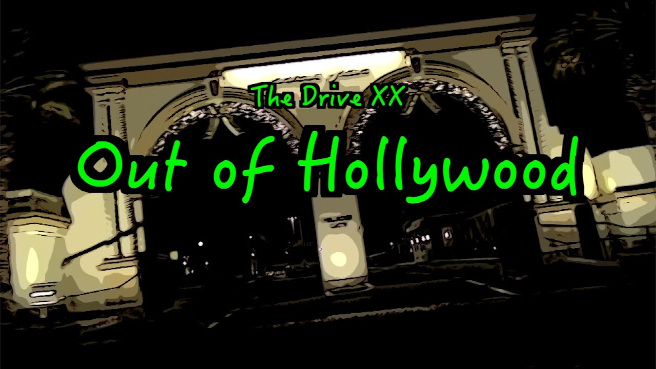 The Drive XX - Out of Hollywood - YouTube