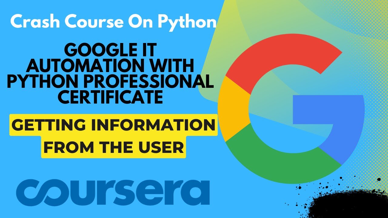 Getting Information from the User || Crash Course on Python || Google ...