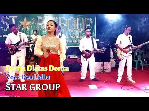 Star Group Kota Pontianak - Dhea Lida ( Derita diatas derita )