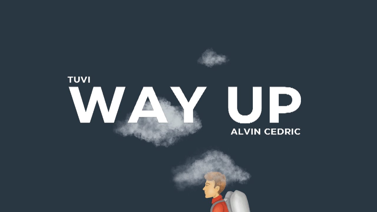 Alvin Cedric, TUVÍ - "WAY UP" feat. Miles Minnick (Visualizer ...