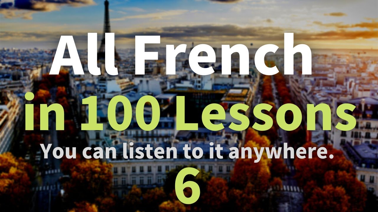 All French in 100 Lessons. Learn French. Most important French phrases ...