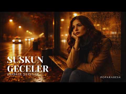 🎵 SUSKUN GECELER | ARABESK ŞARKILAR
