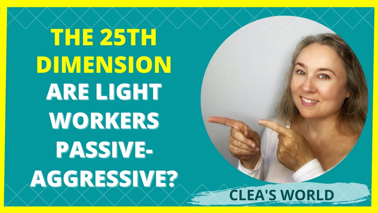 BQH Hypnosis 14/3 - The 25th dimension - Are lightworkers passive-aggressive? [CLEA'S WORLD ...