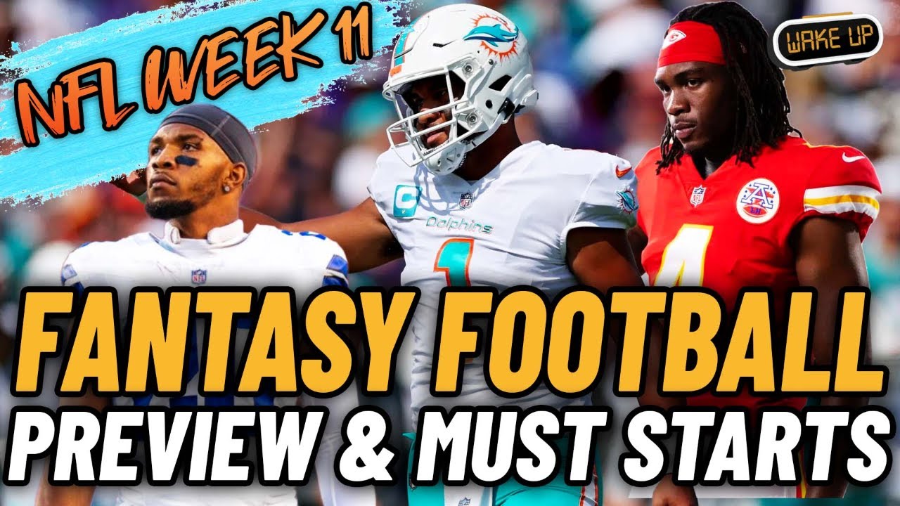 Fantasy Football Week 11 Preview: Must-Start Players and Game-Changing ...