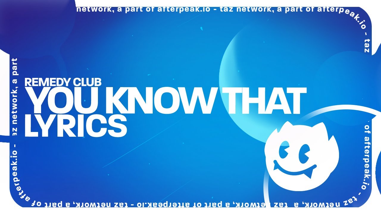 Remedy Club - You Know That (Lyrics) - YouTube