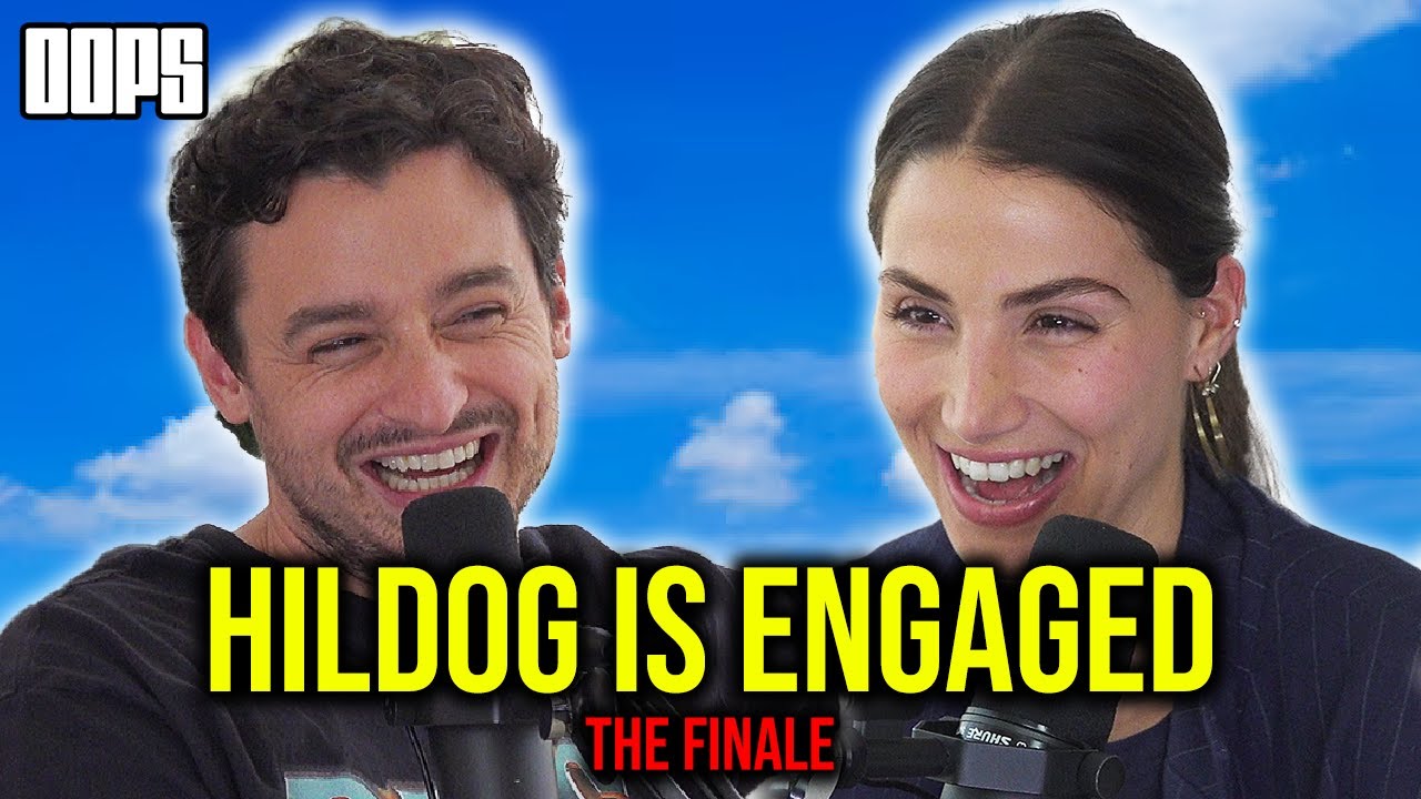 Hildog Is Engaged! | OOPS THE PODCAST #456 - YouTube