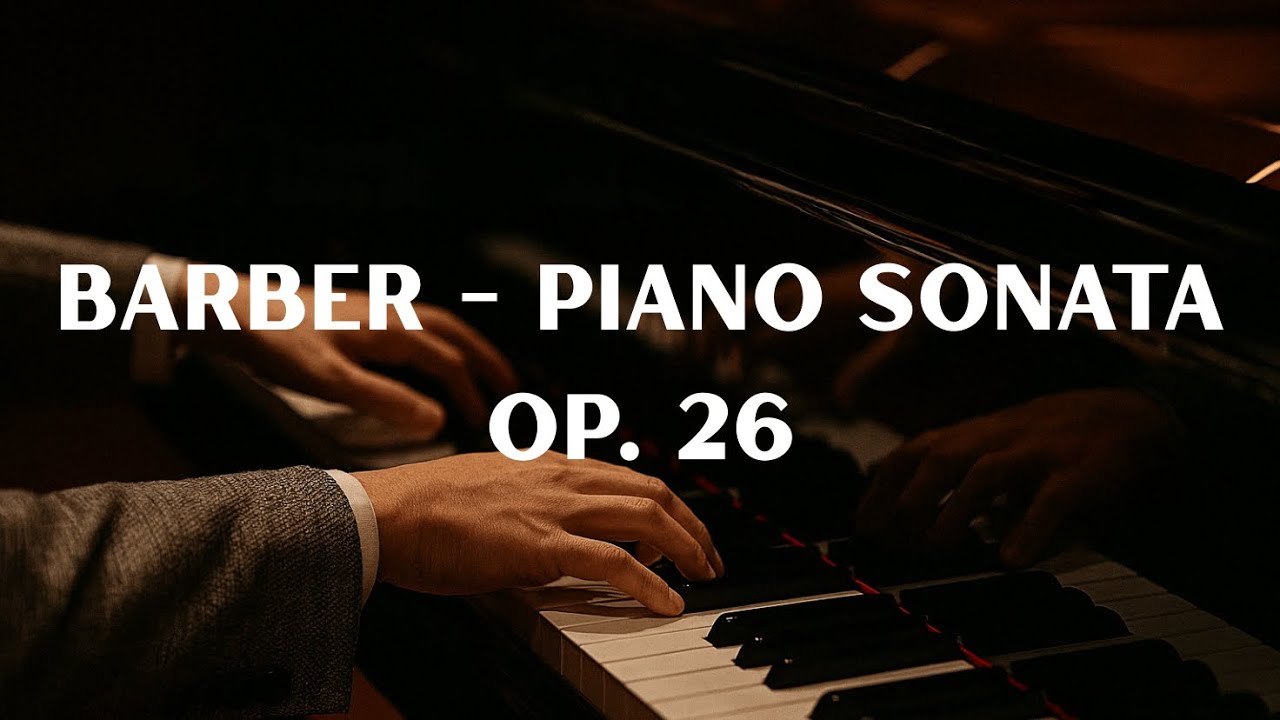 Barber - Piano Sonata Op. 26 - YouTube