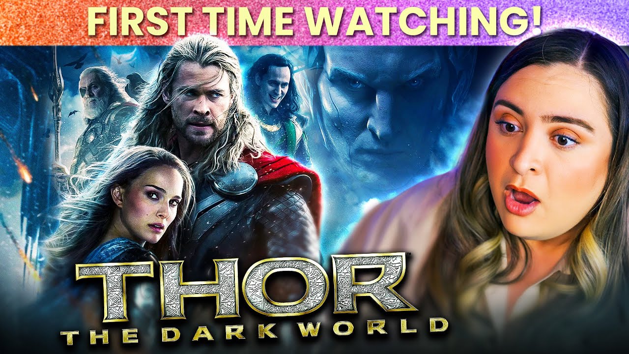 First Time Watching THOR: THE DARK WORLD! | (This One SURPRISED Me ...