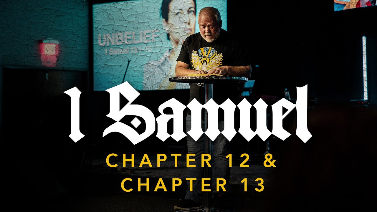 1 Samuel | Chapter 12 & 13 - YouTube