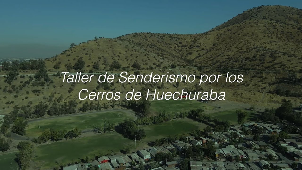 SENDERISMO POR LOS CERROS DE HUECHURABA - YouTube