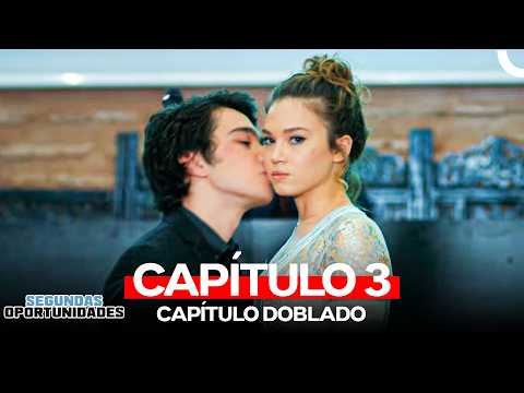 Segundas Oportunidades Capitulo 3 (Doblado en Español)