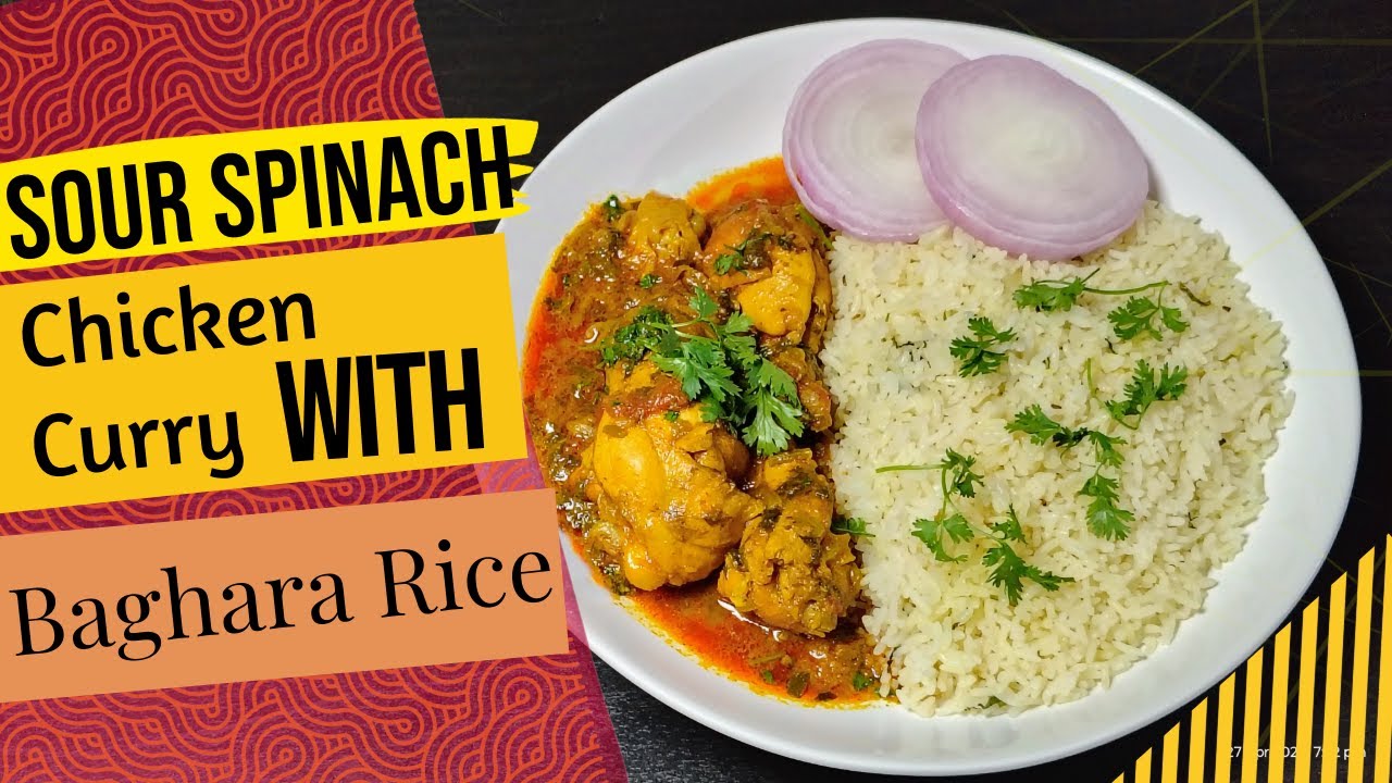 Sour Spinach Chicken Curry with Aromatic Baghara Rice || Easy ...