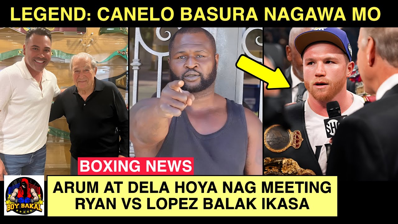 Canelo Basura Ang Nagawa Ayon Sa Legendary Champion / Dela Hoya At Arum ...