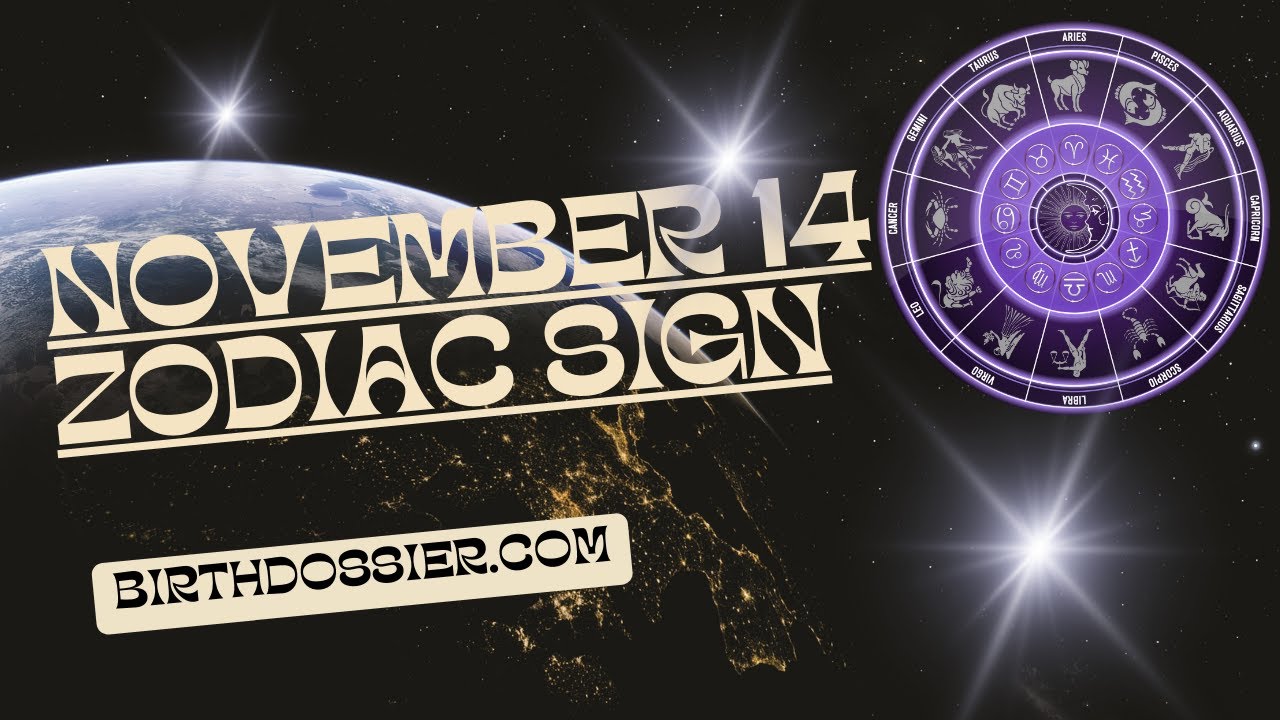 November 14 Zodiac Sign: Exploring the Traits and Characteristics - YouTube