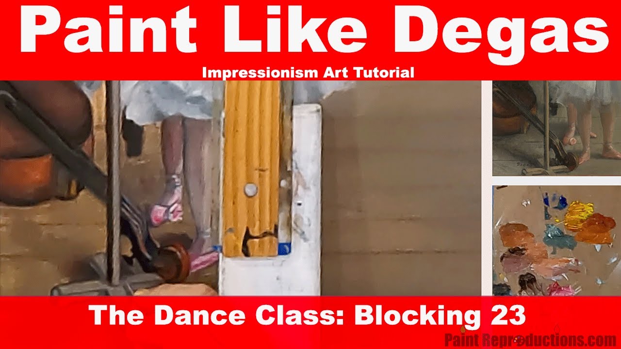 Impressionism Art Tutorial: Blocking The Dance Class Episode 23 - YouTube