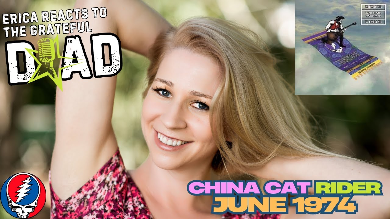 Erica Reacts - Dick's Picks - China Cat Sunflower / I Know you Rider June 1974 - Grateful Dead ...