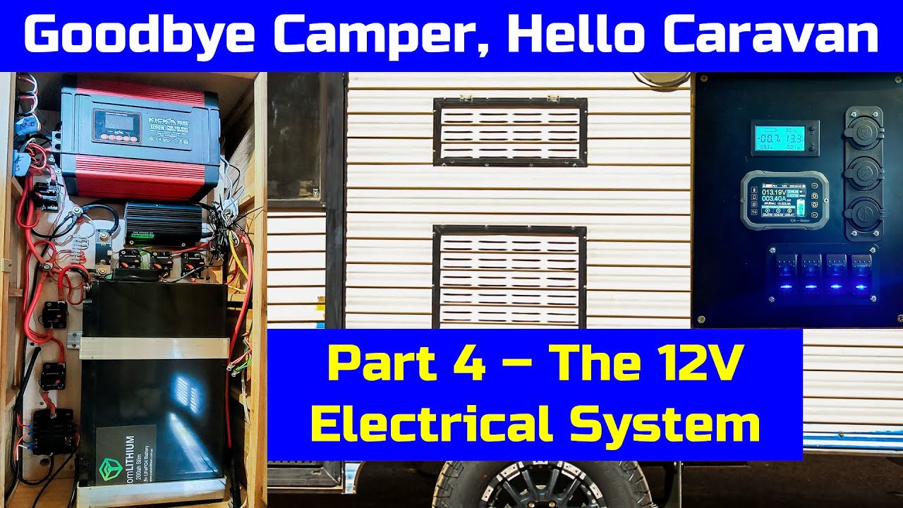Goodbye Camper, Hello Caravan | Part 4 - The 12V Electrical System ...