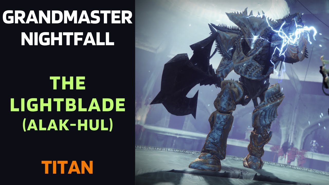 Destiny 2 - Grandmaster Nightfall - The Lightblade (Alak-Hul, The ...