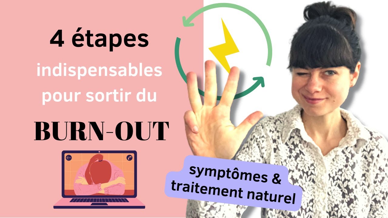 SORTIR DU BURN OUT en 4 étapes : comment faire ? Symptômes et ...