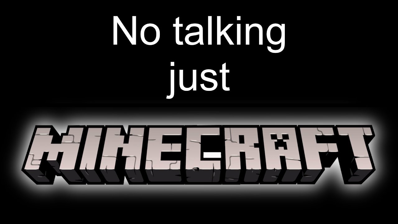 no talking just minecraft - YouTube