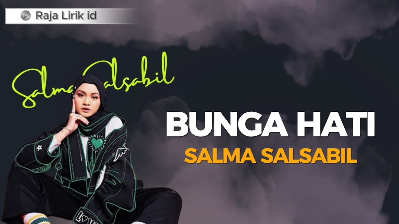 Salma Salsabil - Bunga Hati | Lirik Lagu - YouTube
